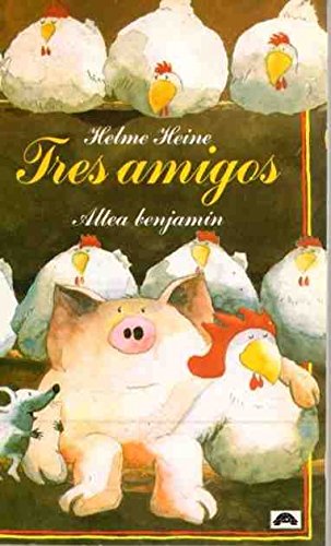 Tres Amigos/Three Friends (Spanish Edition) by Heine, Helme