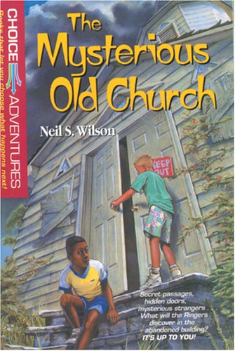 The Mysterious Old Church (Choice Adventures Series #1): Wilson, Neil S ...