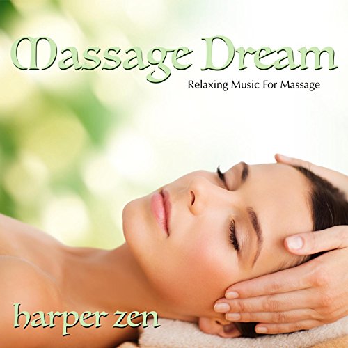 Écouter Massage Dream: Relaxing Music for Massage de Harper Zen sur ...