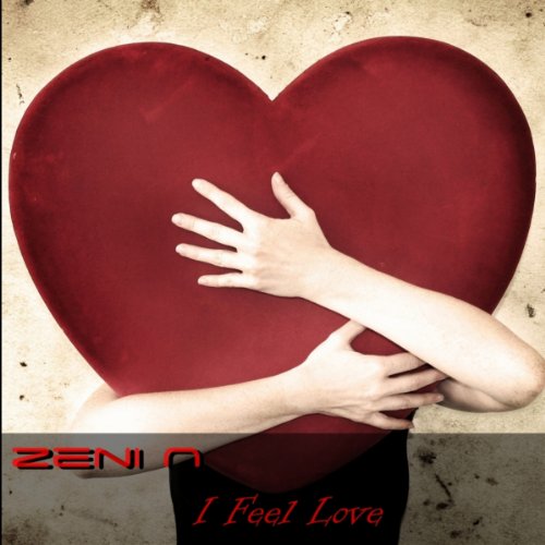 Amazon.co.jp: I Feel Love : Zeni N: デジタルミュージック