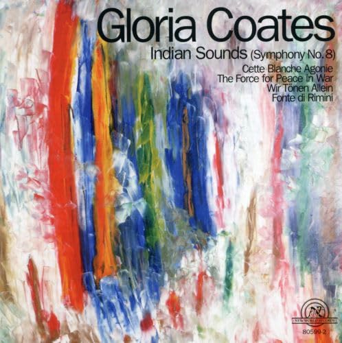 Various Artists, Gloria Coates - Gloria Coates: Indian Sounds (Symphony ...