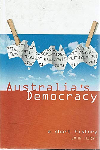 Australia's Democracy: A Short History: Hirst John: 9781865088464 ...