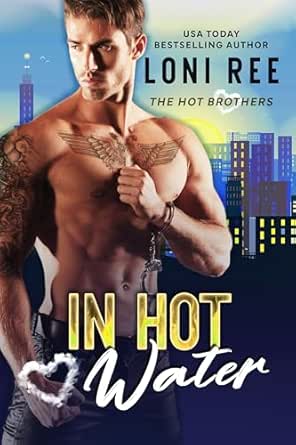 In Hot Water (The Hot Brothers Book 3) - Kindle edition by Ree, Loni ...