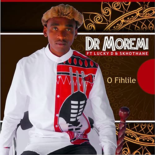 Amazon.com: O Fihlile (feat. lucky D and Skhothane) : Dr Moremi ...