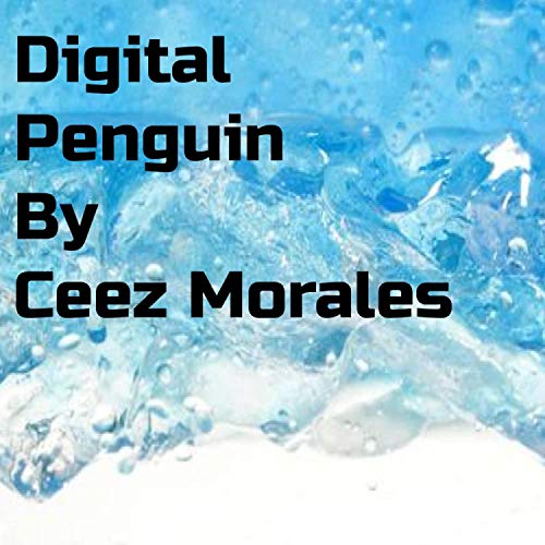 Play Digital Penguin by Ceez Morales on Amazon Music