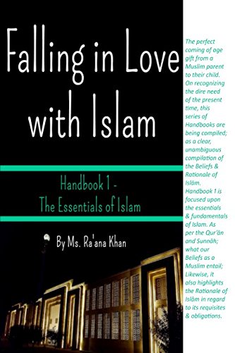 Falling In Love With Islam: Handbook 1 - Essentials of Islam: Khan, Ms ...