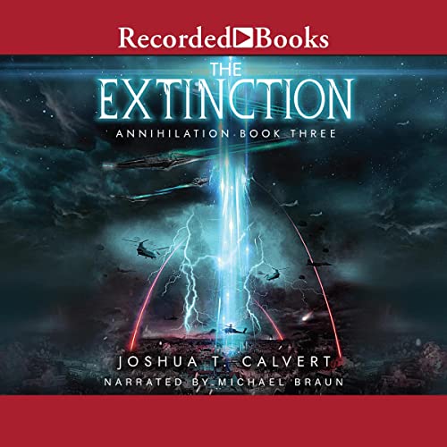 The Extinction: A Military Sci-Fi Alien Invasion Series (Annihilation ...