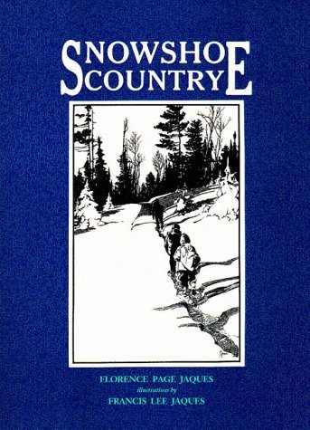 By Florence Page Jaques - Snowshoe Country (Borealis Books) (Facsimile ...