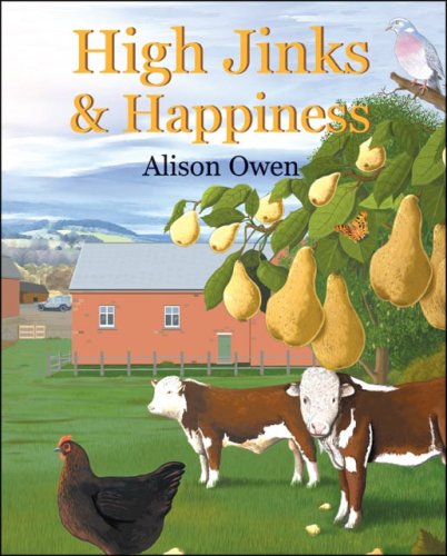 High Jinks & Happiness: Alison Owen: 9781425180157: Amazon.com: Books
