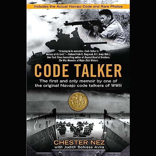 Code Talker: The First and Only Memoir by One of the Original Navajo ...