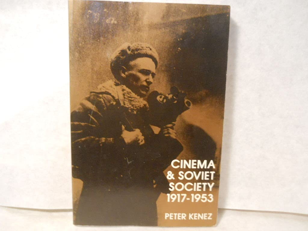 Cinema and Soviet Society, 1917-1953 (Cambridge Studies in the History ...
