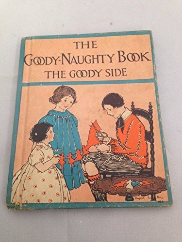 The Good-Naughty Book: the Goody Side and the Naughty Side: Sarah Cory ...