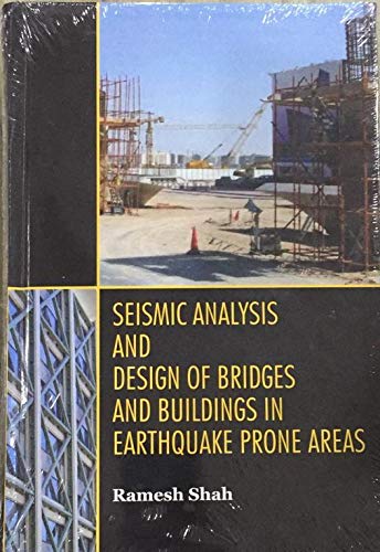 Seismic Analysis and Design of Bridges and Buildings in Earthquake ...