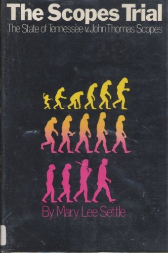 The Scopes trial;: The State of Tennessee v. John Thomas Scopes: Settle ...