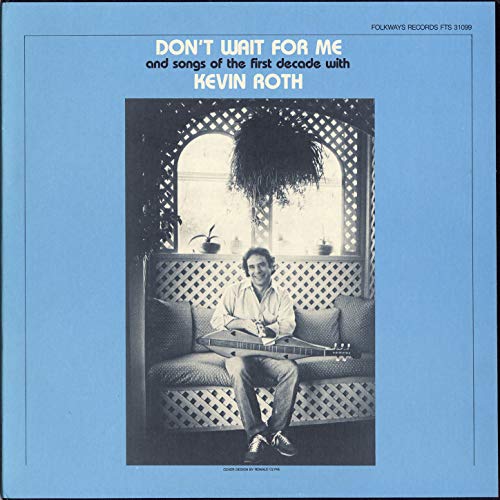 Play Don't Wait For Me and Songs of the First Decade by Kevin Roth on ...