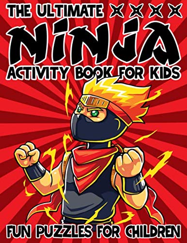 The Ultimate Ninja Activity Book For Kids: Fun Puzzles For Children ...