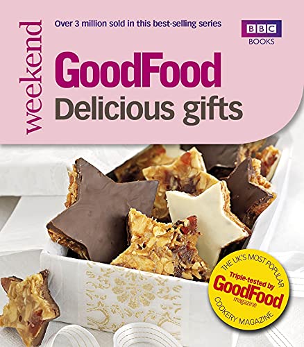 Good Food: Delicious Gifts: Triple-tested Recipes (GoodFood (BBC Books ...