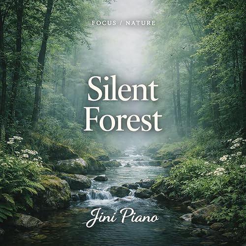 Amazon Music UnlimitedでJini PianoのSilent Forest (Focus Nature) #2を