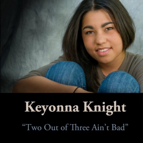 Play Two Out of Three Ain't Bad by Keyonna Knight on Amazon Music