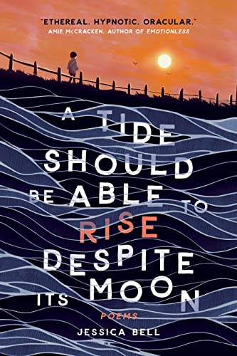A Tide Should Be Able to Rise Despite Its Moon - Kindle edition by Bell ...
