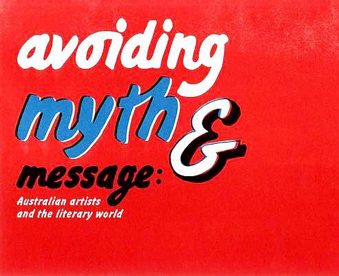 Buy Avoiding Myth and Message: Australian Artists and the Literary ...