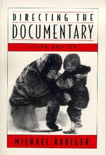 Directing the Documentary by Michael Rabiger (1997-11-03): Michael ...