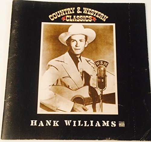 Hank Williams. Time-Life Country and Western Classics: Roger M ...