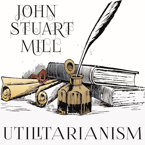 Amazon.com: Utilitarianism (Audible Audio Edition): John Stuart Mill ...