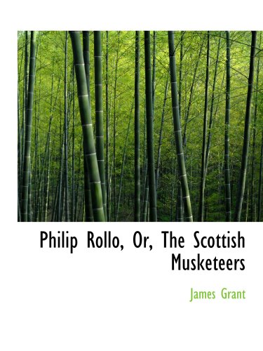 Philip Rollo, Or, The Scottish Musketeers : Amazon.in: Books