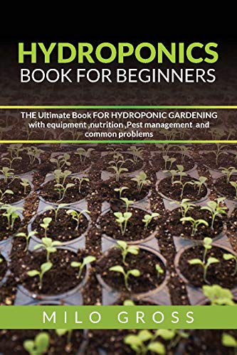 Hydroponics book for beginners: The Ultimate Book For Hydroponic ...