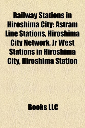 Railway Stations in Hiroshima City: Astram Line Stations, Hiroshima ...