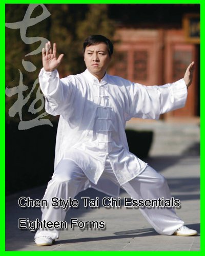 Amazon.com: Chen Style Tai Chi Essentials Eighteen Forms eBook : meng ...