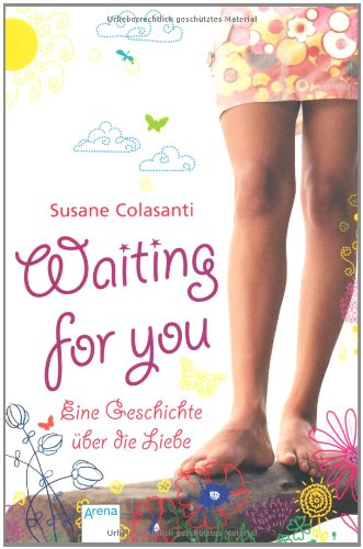 Waiting for you: Eine Geschichte über die Liebe : Colasanti, Susane ...