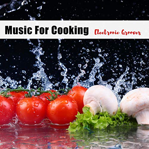 Amazon.com: Music for Cooking - Electronic Grooves : VARIOUS ARTISTS ...