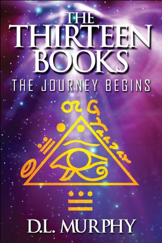 The Thirteen Books: The Journey Begins: Murphy, D. L.: 9781607495451 ...