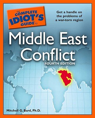 The Complete Idiot's Guide to Middle East Conflict [COMP IDIOTS GT ...