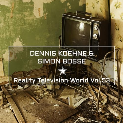Play Reality Television World Vol.53 by Dennis Koehne & Simon Bosse on Amazon Music Unlimited