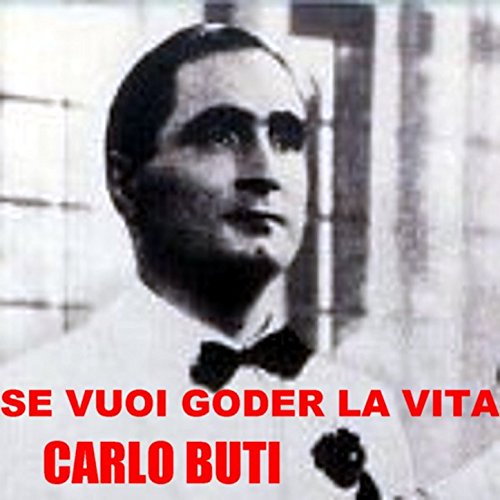 Amazon.com: Se vuoi goder la vita : Carlo Buti: Digital Music
