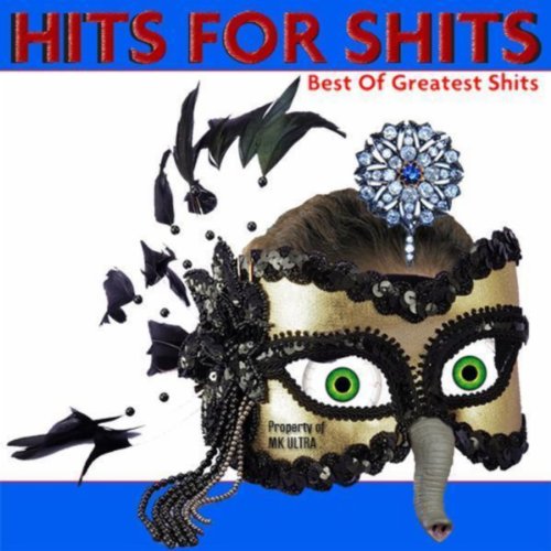Play Best Of Greatest Shits by Hits For Shits on Amazon Music