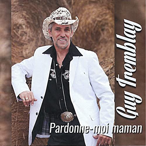 Amazon Music - Guy TremblayのPardonne-moi maman - Amazon.co.jp