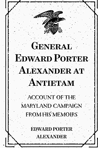 Edward Porter Alexander Quotes