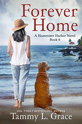 Forever Home: A Hometown Harbor Novel (Hometown Harbor Series Book 6) - Kindle edition by Grace ...
