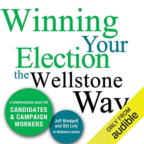 Amazon.com: Winning Your Election the Wellstone Way: A Comprehensive ...