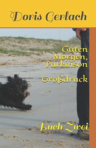Guten Morgen, Parkinson: Buch Zwei in Großdruck : Gerlach, Doris ...