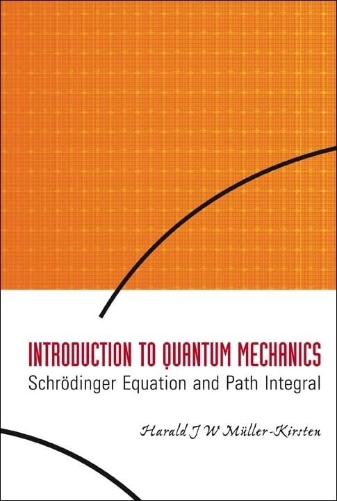 Snapklik.com : INTRODUCTION TO QUANTUM MECHANICS: SCHRODINGER EQUATION AND PATH INTEGRAL