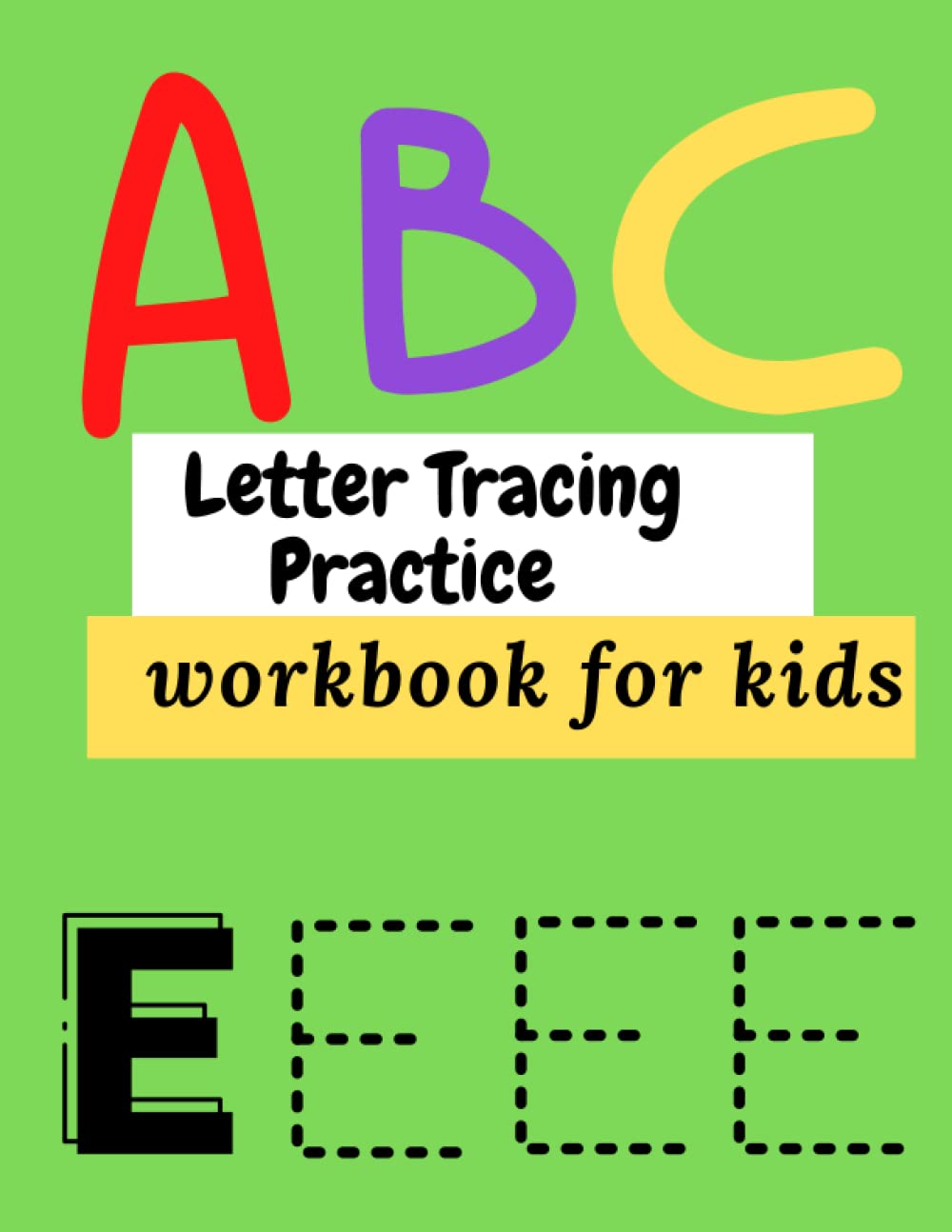 Buy ABC Letter Tracing Practice Workbook for Kids: Learning To Write ...