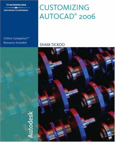 Amazon.com: Customizing AutoCAD 2006: 9781418020439: Tickoo, Sham: Books