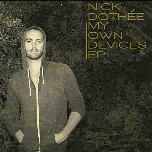 Play My Own Devices - EP by Nick Dothée on Amazon Music