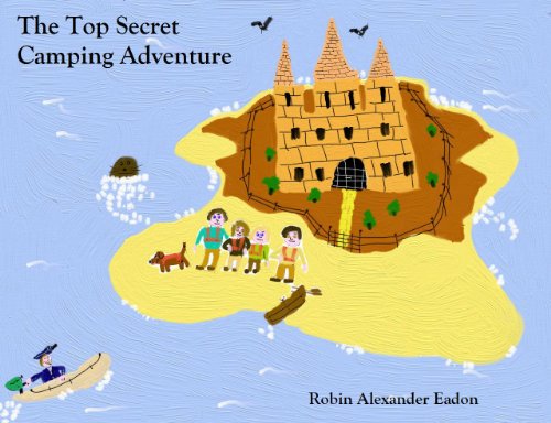 The Top Secret Camping Adventure - Kindle edition by Eadon, Robin ...