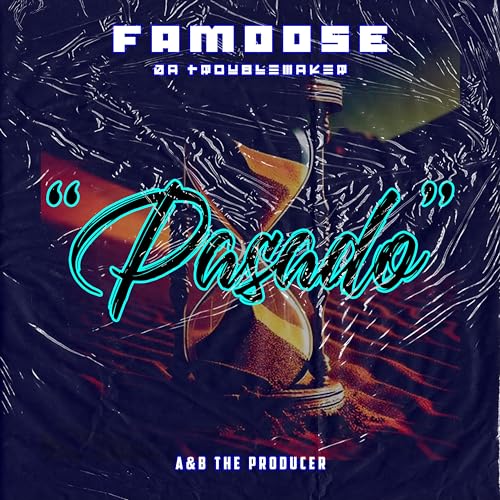 PASADO by FA-MOOSE DA TROUBLEMAKER on Amazon Music - Amazon.com
